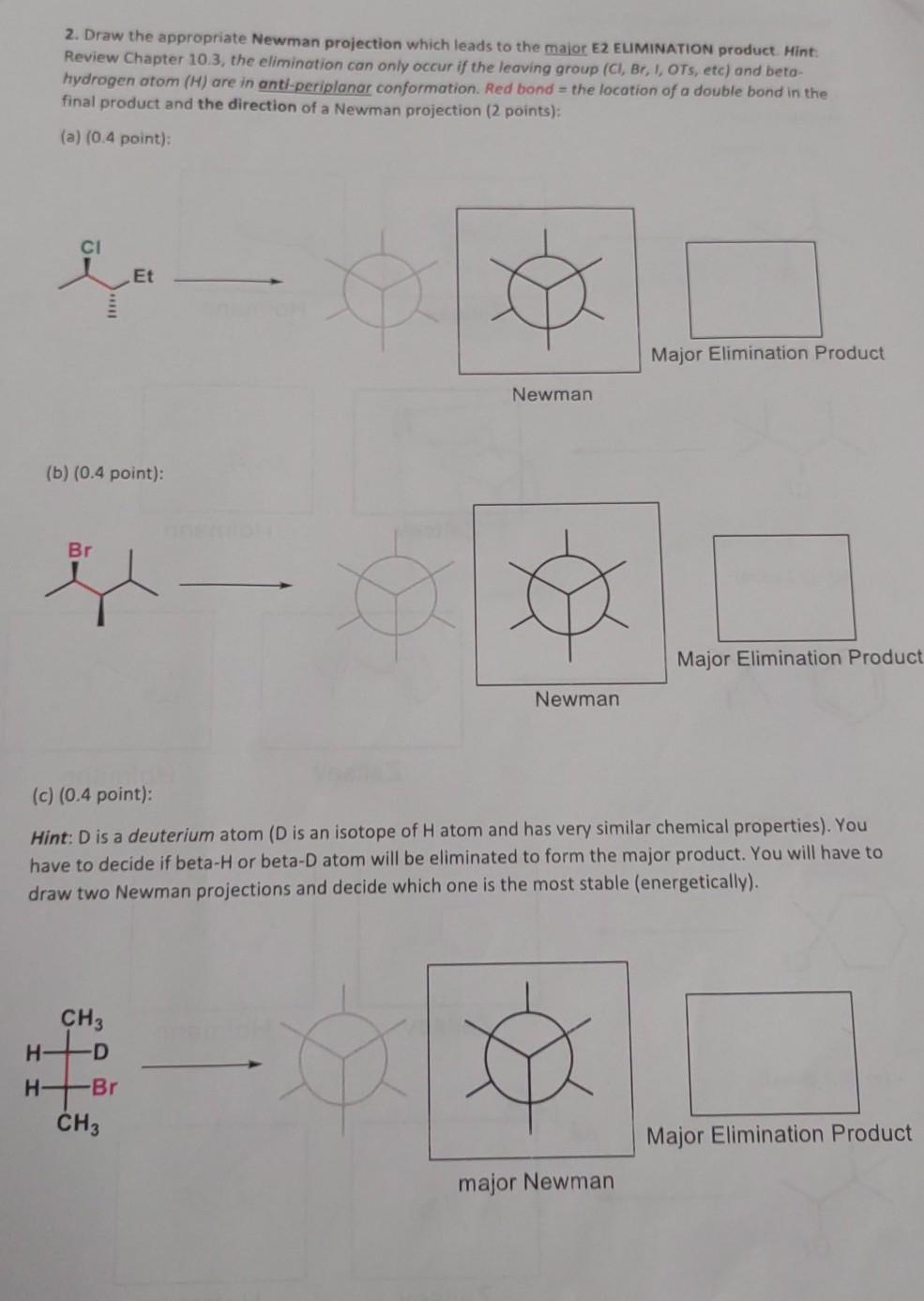 Solved 2. Draw the appropriate Newman projection which leads | Chegg.com