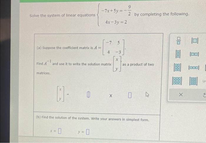 Solved tions {−7x+5y=−294x−3y=2 by completing the following | Chegg.com