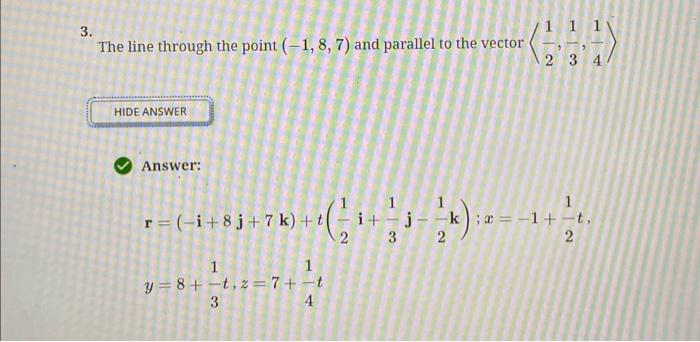Solved 3. The line through the point (−1,8,7) and parallel | Chegg.com
