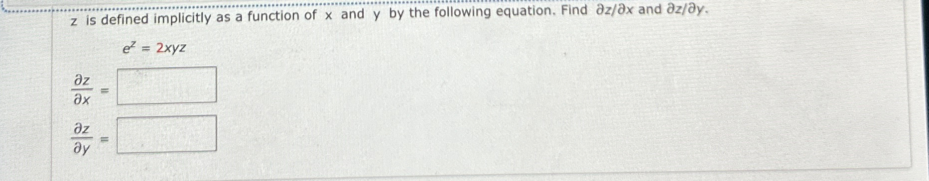 Solved z ﻿is defined implicitly as a function of x ﻿and y | Chegg.com