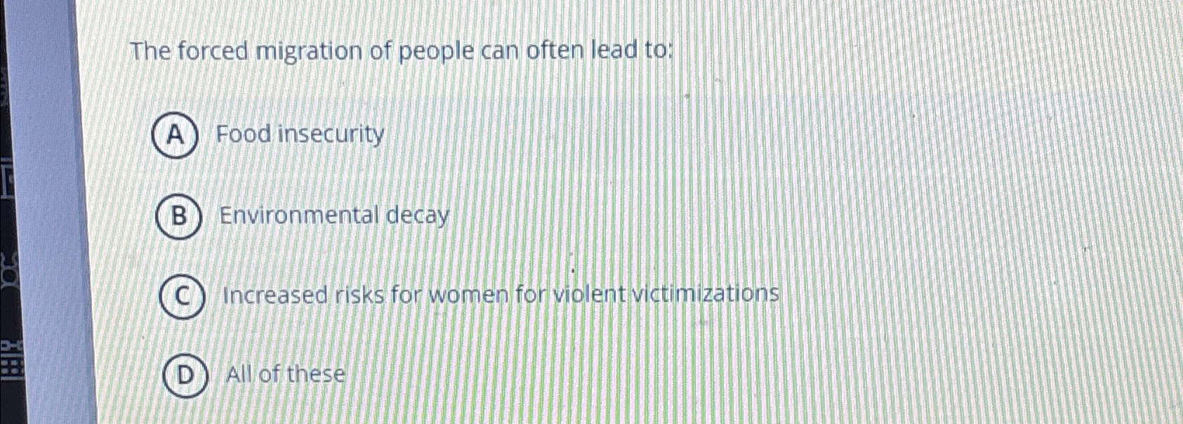 Solved The forced migration of people can often lead to:Food | Chegg.com