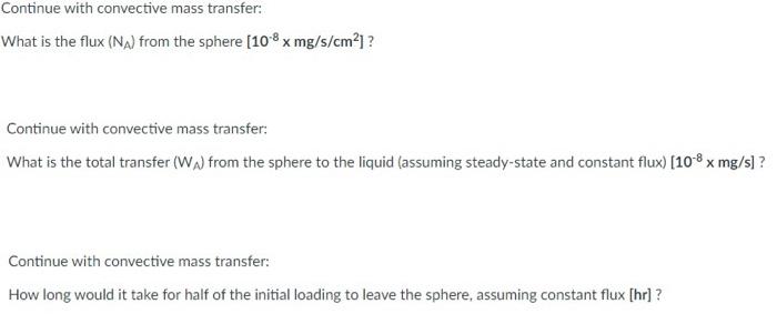 Solved A spherical tablet loaded with medication is being | Chegg.com