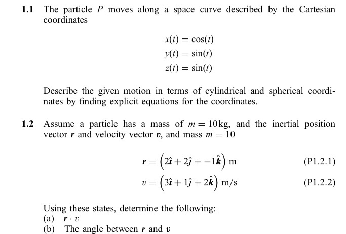 Solved 1.1 The particle P moves along a space curve | Chegg.com