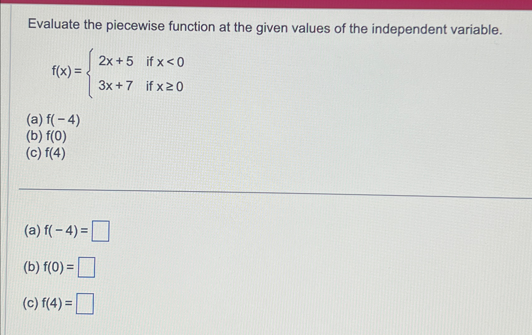 Solved Evaluate the piecewise function at the given values | Chegg.com
