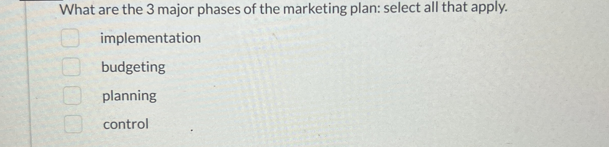 Solved What are the 3 ﻿major phases of the marketing plan: | Chegg.com