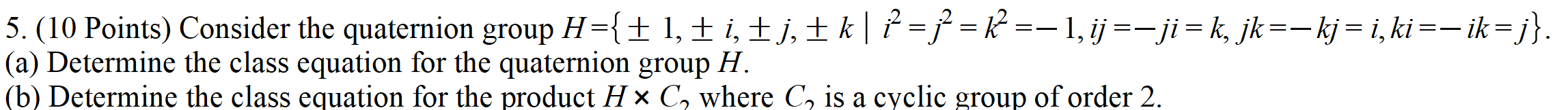 Solved (10 ﻿Points) ﻿Consider the quaternion group | Chegg.com
