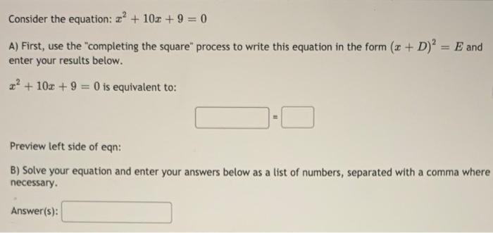 Solved Consider the equation: 2? + 10x +9 = 0 A) First, use | Chegg.com