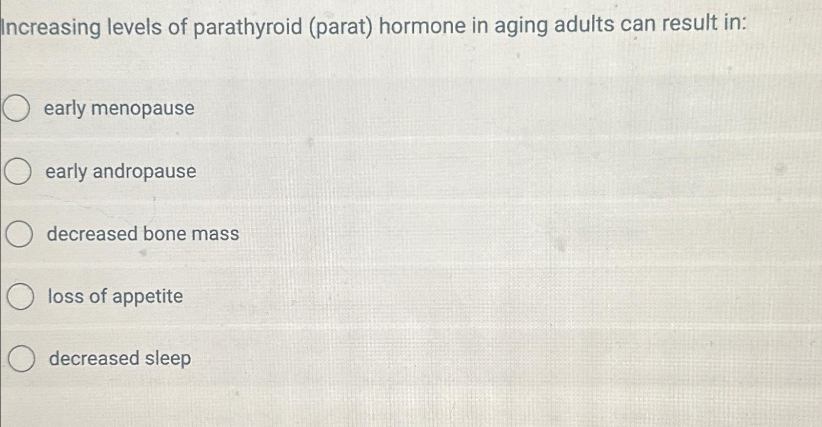 Solved Increasing levels of parathyroid (parat) ﻿hormone in | Chegg.com