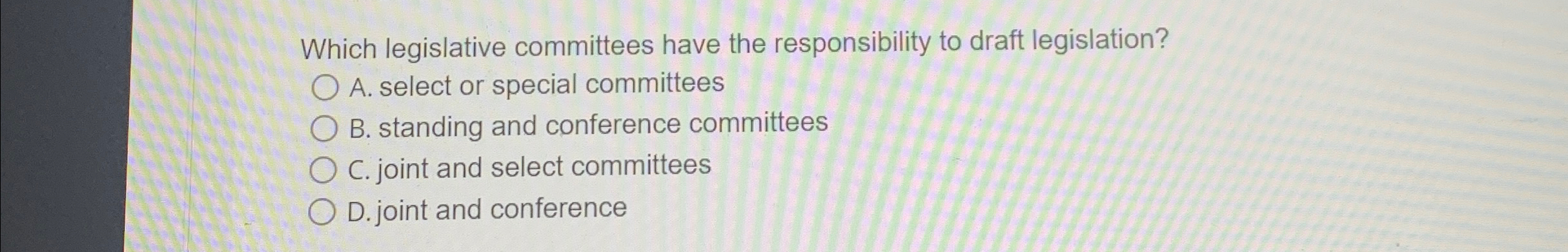 Solved Which legislative committees have the responsibility | Chegg.com