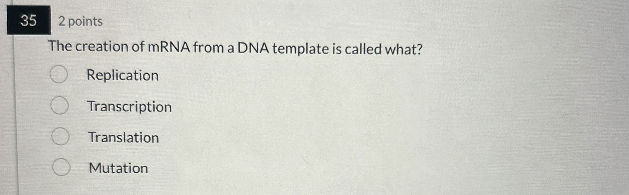 Solved 352 ﻿pointsThe creation of mRNA from a DNA template | Chegg.com