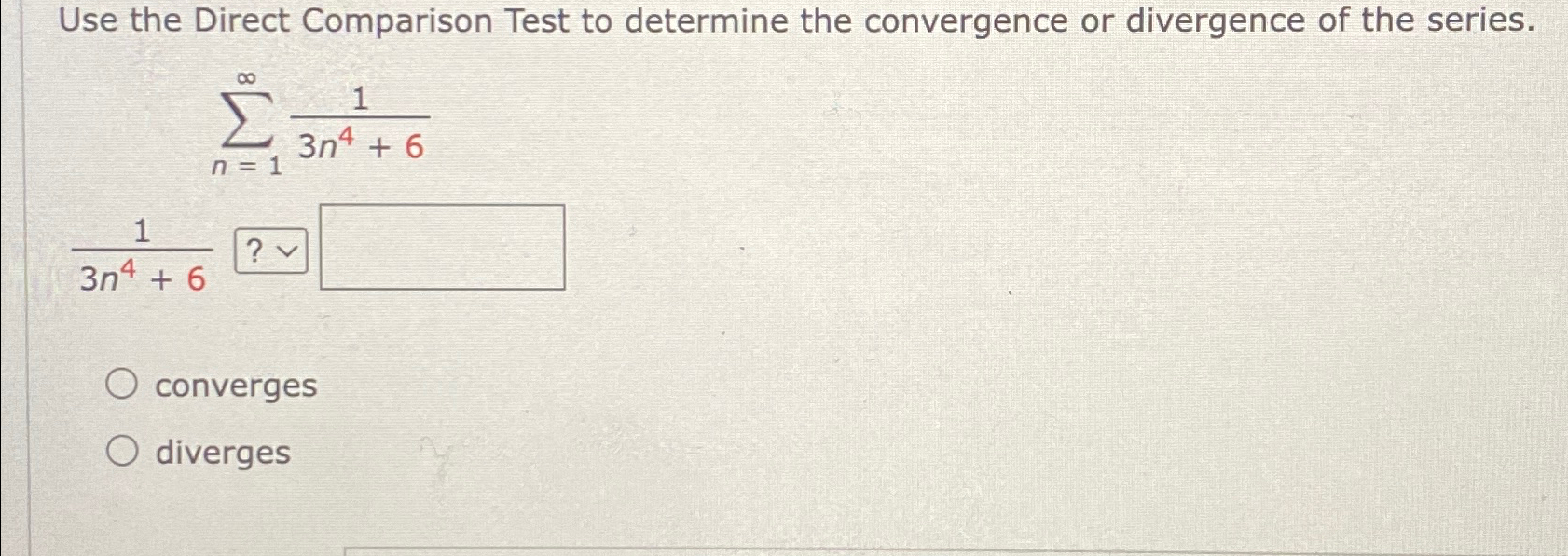Solved Use the Direct Comparison Test to determine the | Chegg.com
