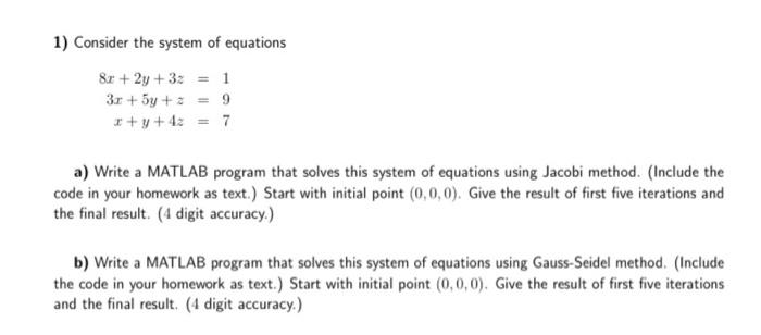 Solved 1) Consider the system of equations | Chegg.com
