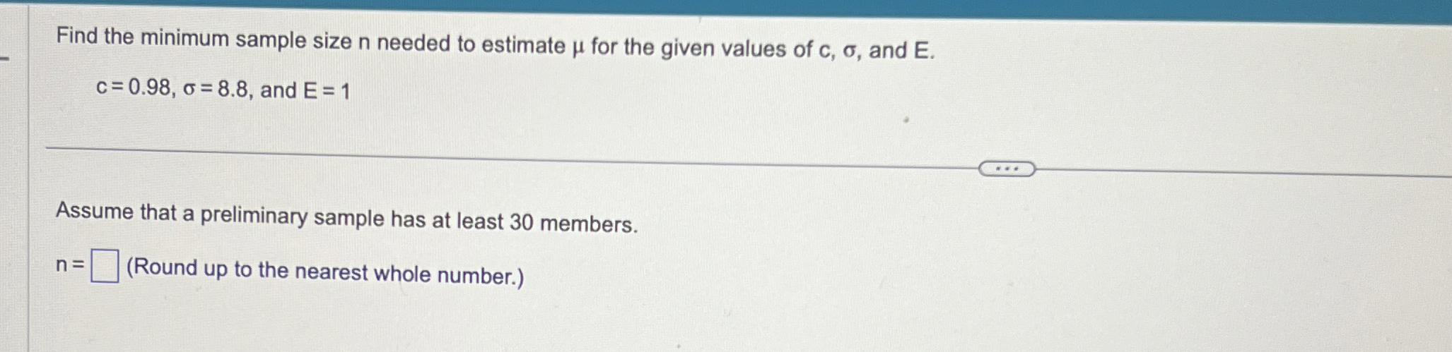 Solved Find the minimum sample size n needed to estimate μ | Chegg.com