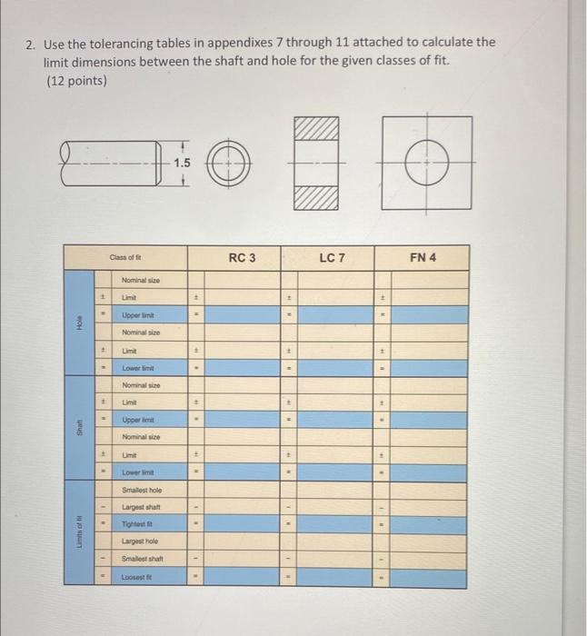 Solved 2. Use the tolerancing tables in appendixes 7 through | Chegg.com