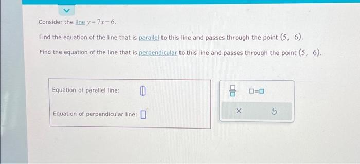 Consider the line y=7x-6. Find the equation of the | Chegg.com