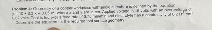 Solved Problem 4: Geometry of a copper workpiece with single | Chegg.com