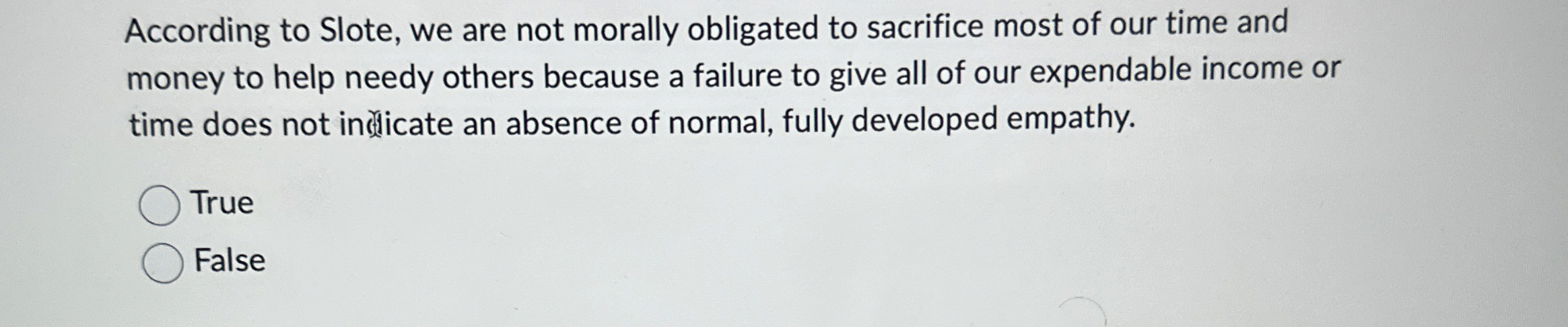 Solved According to Slote, we are not morally obligated to | Chegg.com