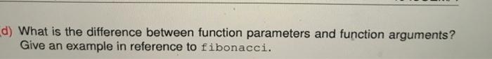 Solved d) What is the difference between function parameters | Chegg.com