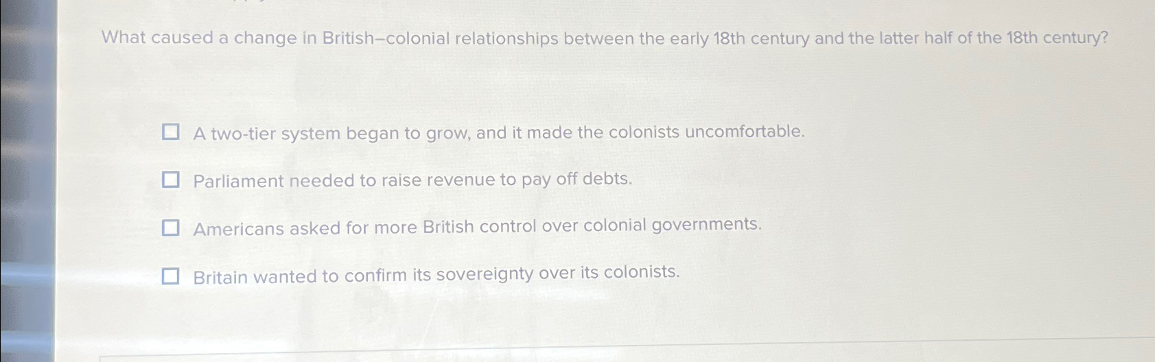 Solved What caused a change in British-colonial | Chegg.com
