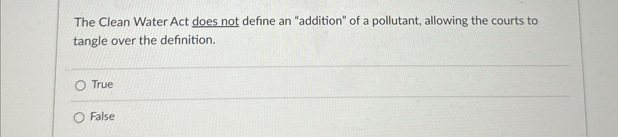 Solved The Clean Water Act does not define an "addition" of | Chegg.com