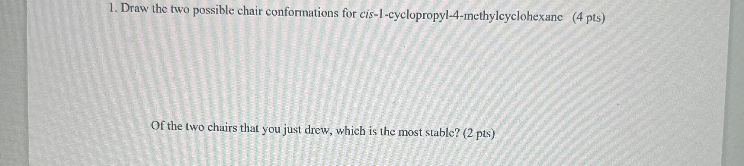 Solved Draw the two possible chair conformations for | Chegg.com