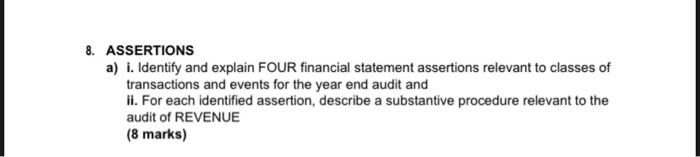 Solved 8. ASSERTIONS a) i. Identify and explain FOUR | Chegg.com