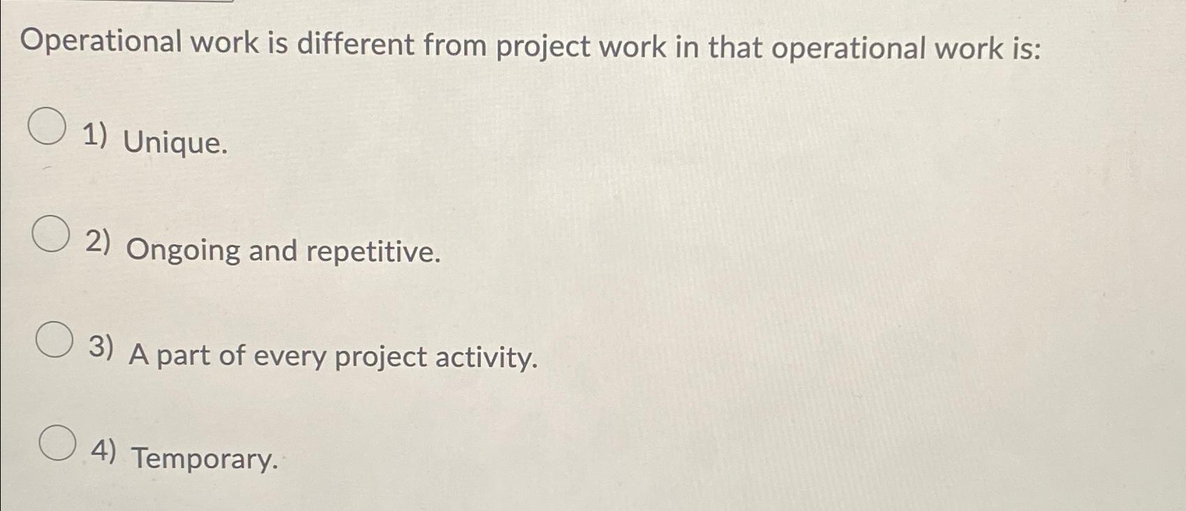 Solved Operational work is different from project work in | Chegg.com