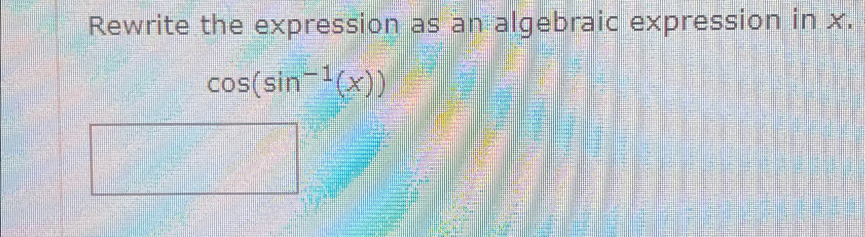 Solved Rewrite the expression as an algebraic expression in | Chegg.com