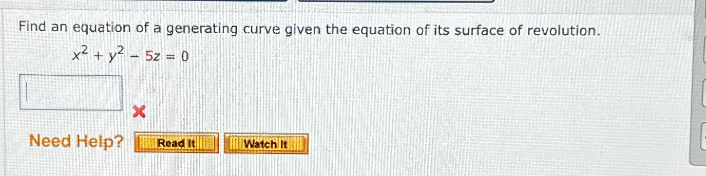 Solved Find an equation of a generating curve given the | Chegg.com