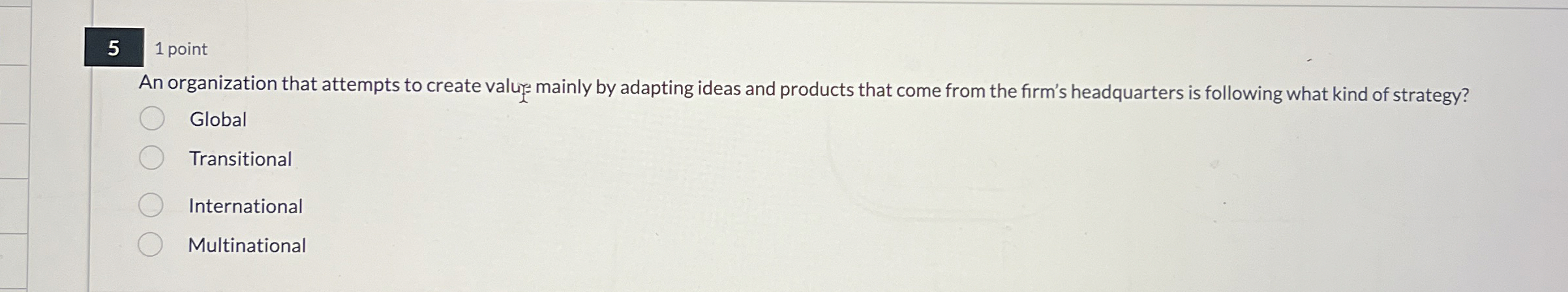 Solved 5 1 ﻿pointAn organization that attempts to create | Chegg.com