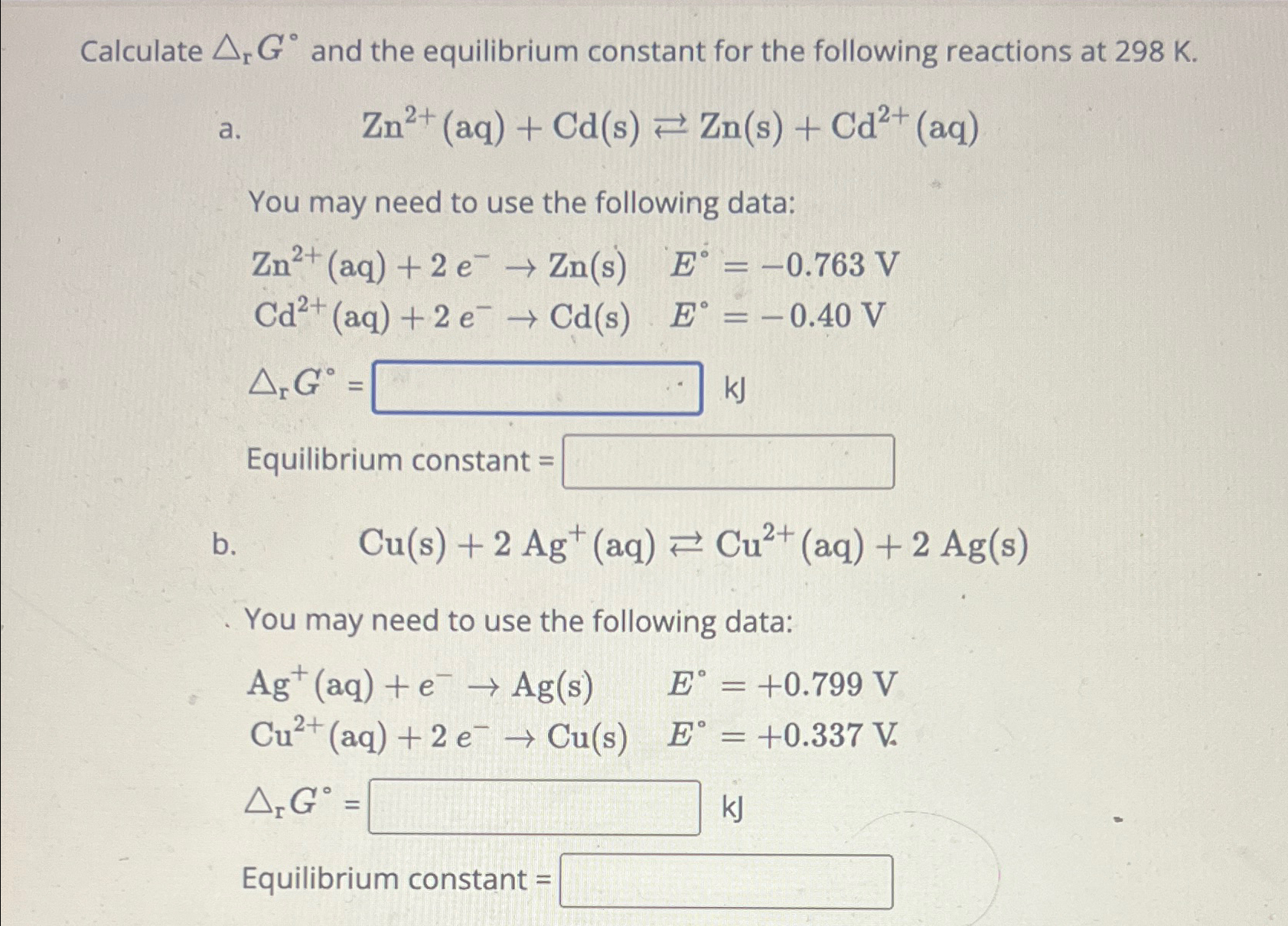 Solved Calculate ?????rG° ﻿and the equilibrium constant for | Chegg.com