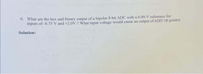 Solved 6. What are the hex and binary output of a bipolar | Chegg.com