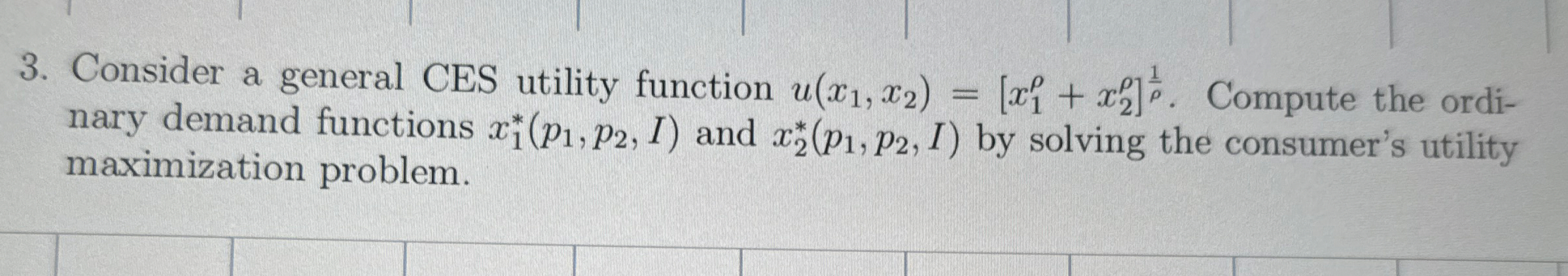 Solved Consider a general CES utility function | Chegg.com Solved Consider a general CES utility function | Chegg.com