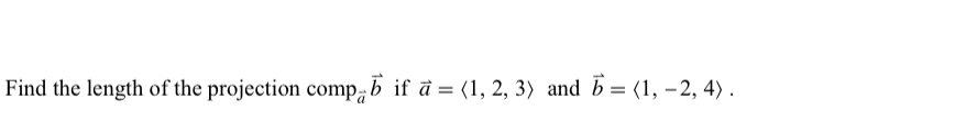 Solved Find the length of the projection comp vec(a)vec(b) | Chegg.com