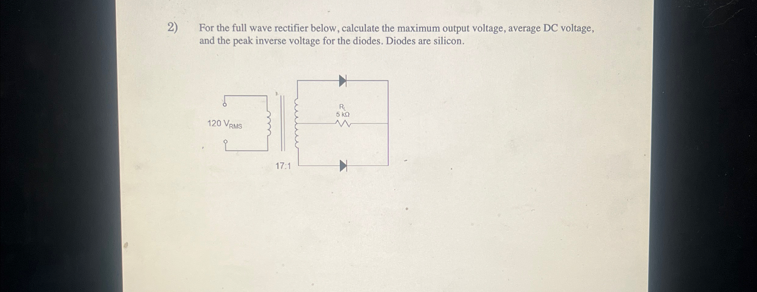 Solved For the full wave rectifier below, calculate the | Chegg.com