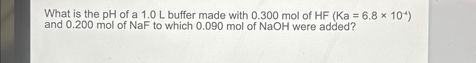 Solved What is the pH ﻿of a 1.0L ﻿buffer made with 0.300mol | Chegg.com