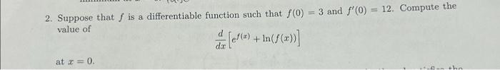 Solved 2. Suppose that f is a differentiable function such | Chegg.com