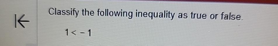 Solved Classify the following inequality as true or | Chegg.com