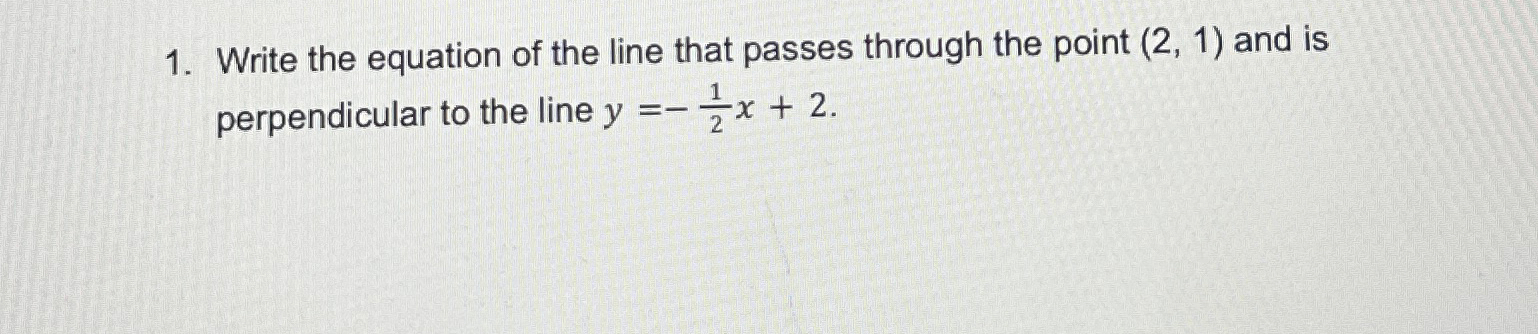 Solved Write the equation of the line that passes through | Chegg.com