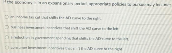 Solved If the economy is in an expansionary period, | Chegg.com