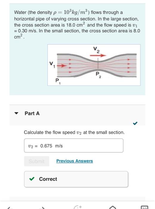 Solved Water (the density ρ=103 kg/m3 ) flows through a | Chegg.com