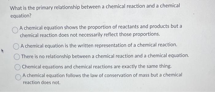 Solved What is the primary relationship between a chemical | Chegg.com