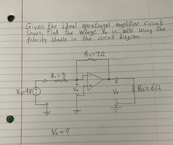 Solved Given the ideal operational amplifier circuit Shown, | Chegg.com