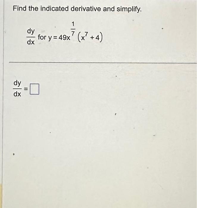 Solved Find the indicated derivative and simplify. | Chegg.com