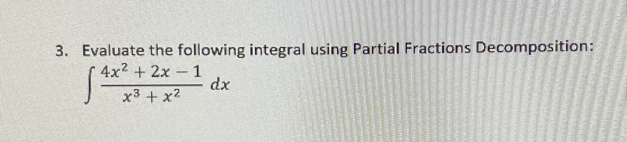 Solved Evaluate the following integral using Partial | Chegg.com