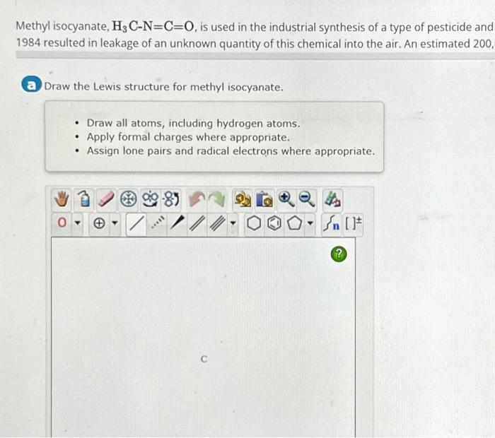 Solved Methyl isocyanate, H3C−N=C=O, is used in the | Chegg.com