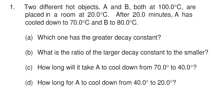 Two different hot objects, A and B, ﻿both at 100.0°C, | Chegg.com
