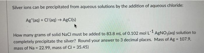 Solved Silver ions can be precipitated from aqueous | Chegg.com
