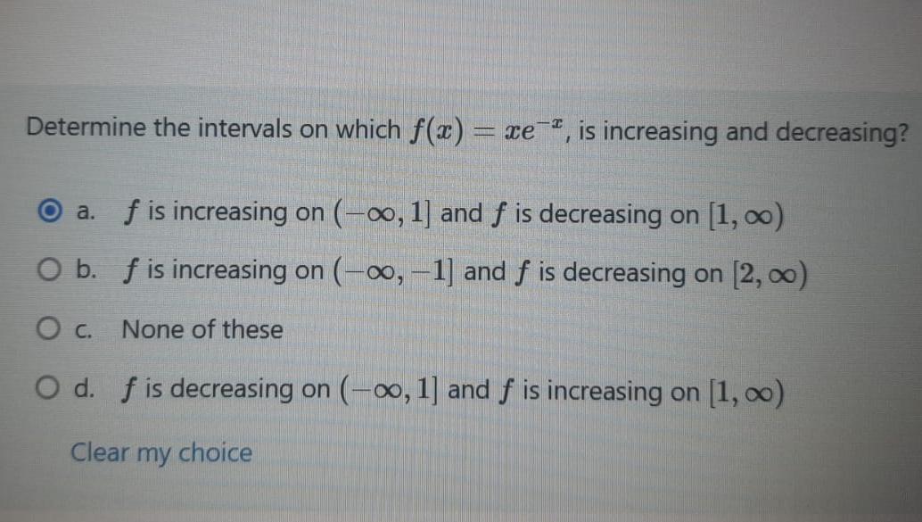 Solved Determine the intervals on which f(x)=xe-x, ﻿is | Chegg.com