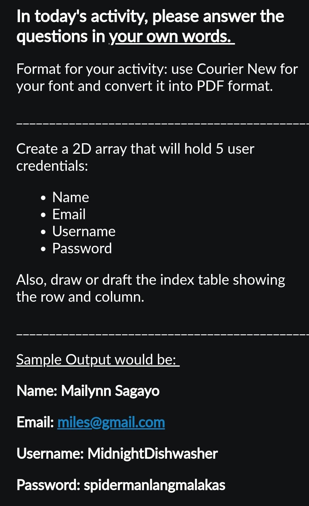 Solved Create a 20 arroy that will hold 5 user credentials: | Chegg.com